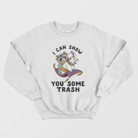 Tops | I Can Show You Some Trash Racoon Possum Sweatshirt | Poshmark